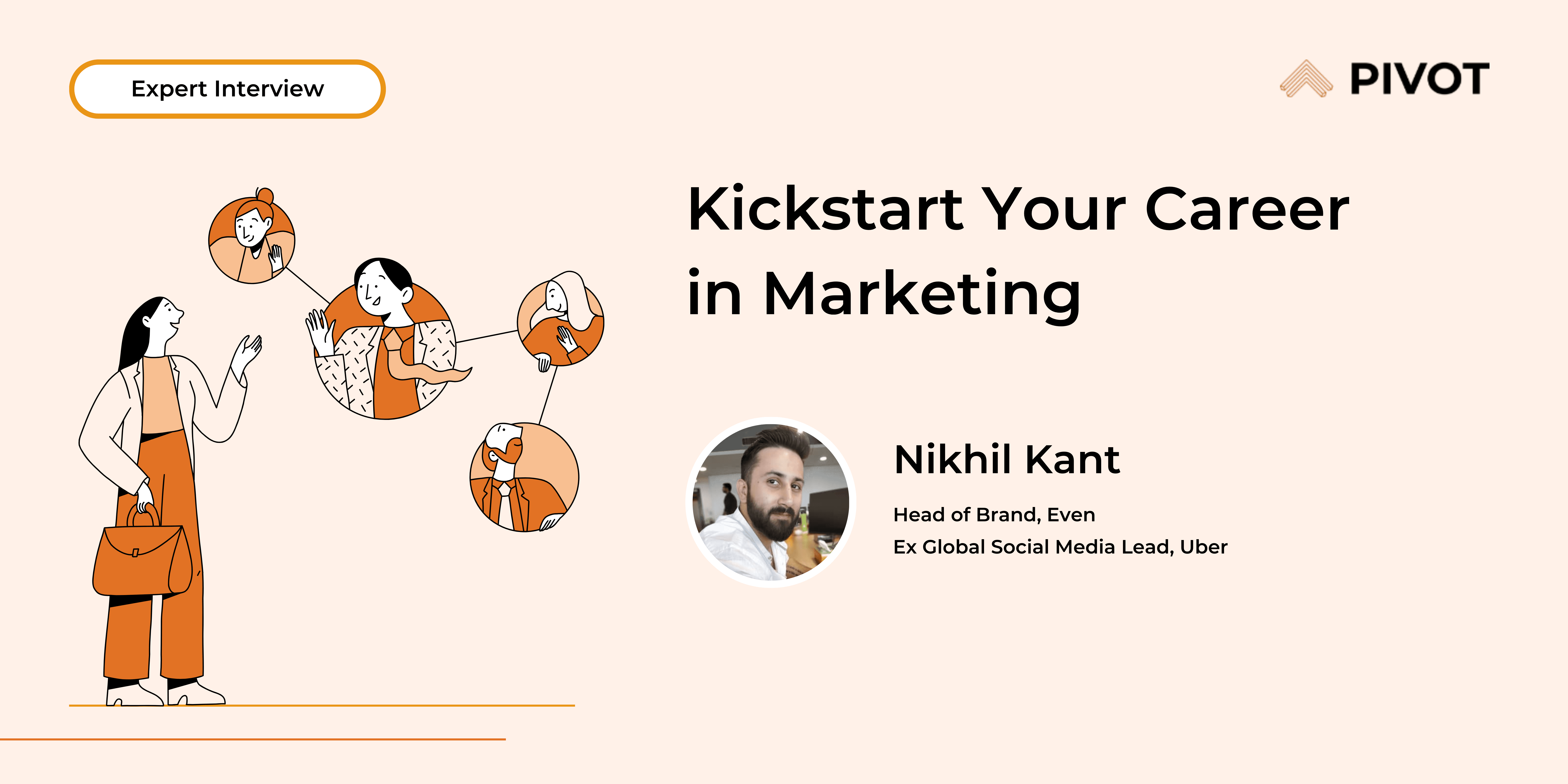 Kickstart your career in Marketing – With Nikhil Kant Kickstart your career in Marketing – With Nikhil Kant